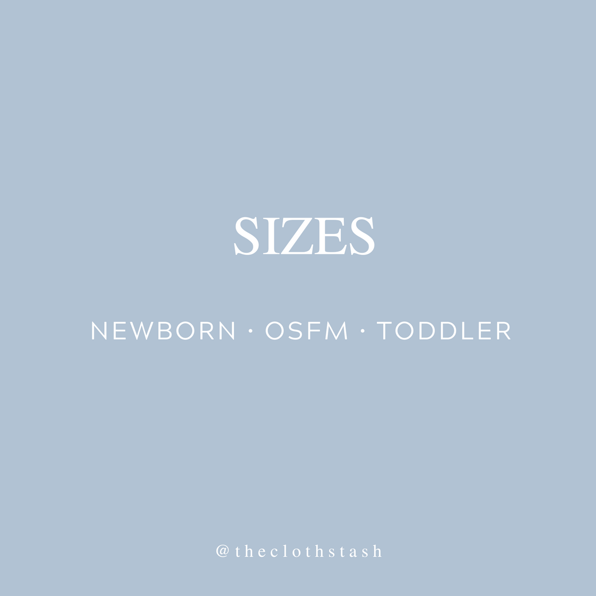 Nappies by SIZE – The Cloth Stash